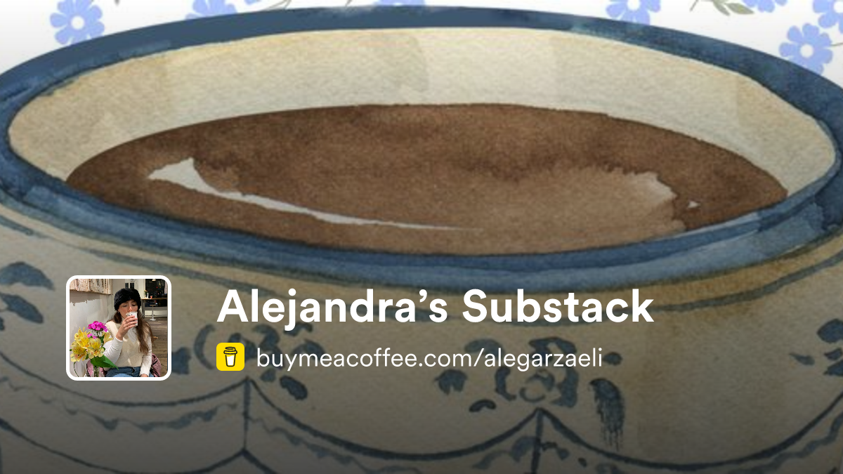 Alejandra’s Substack - Buymeacoffee