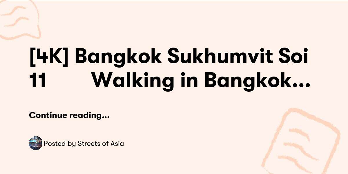 [4K] Bangkok Sukhumvit Soi 11 🇹🇭 Walking in Bangkok (ASMR City Sounds ...