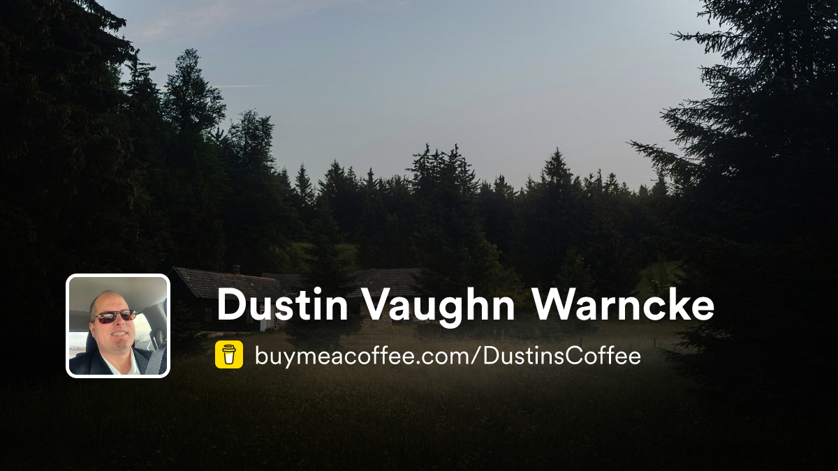 Dustin Vaughn Warncke - Buymeacoffee