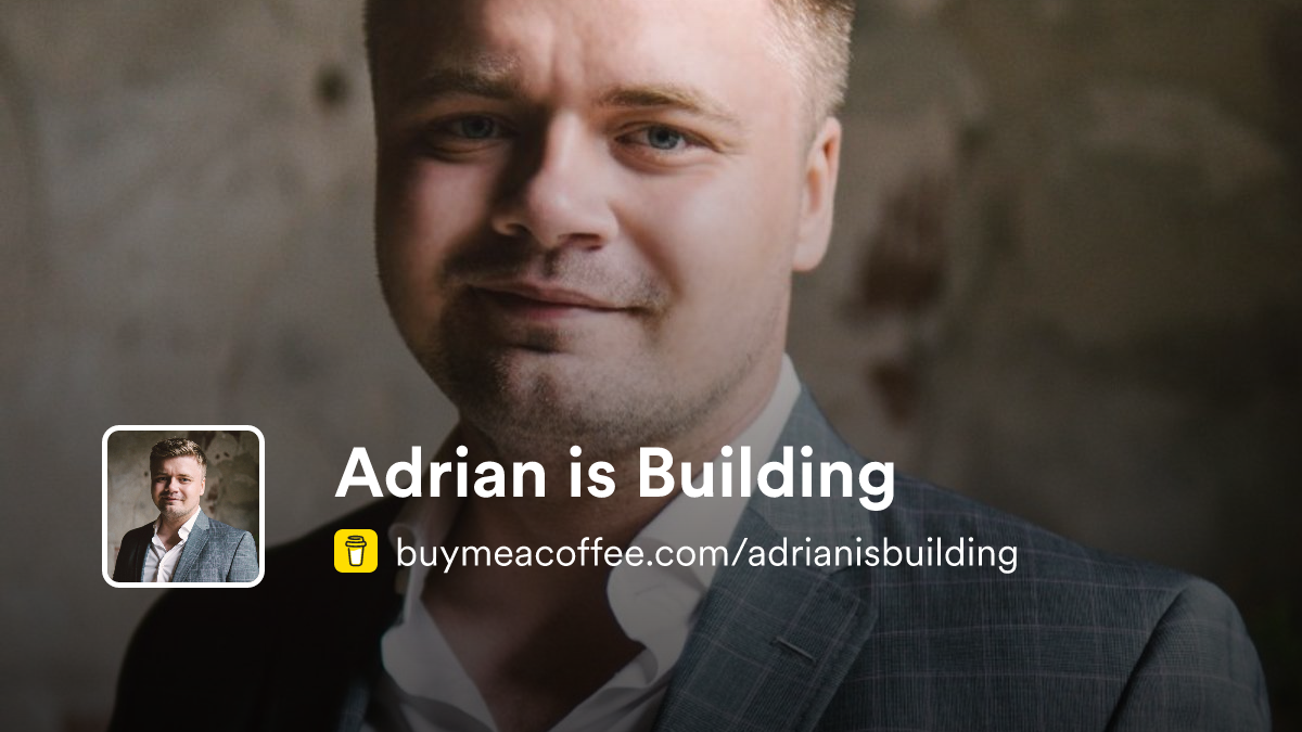 Adrian Is Building Buymeacoffee Adrian Is Building Buymeacoffee