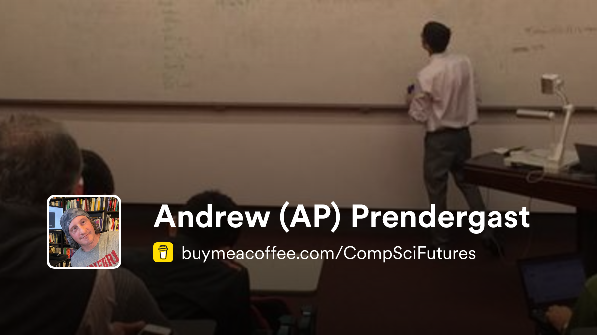 Andrew (AP) Prendergast is Wielding theoretical CS toys to spark ...