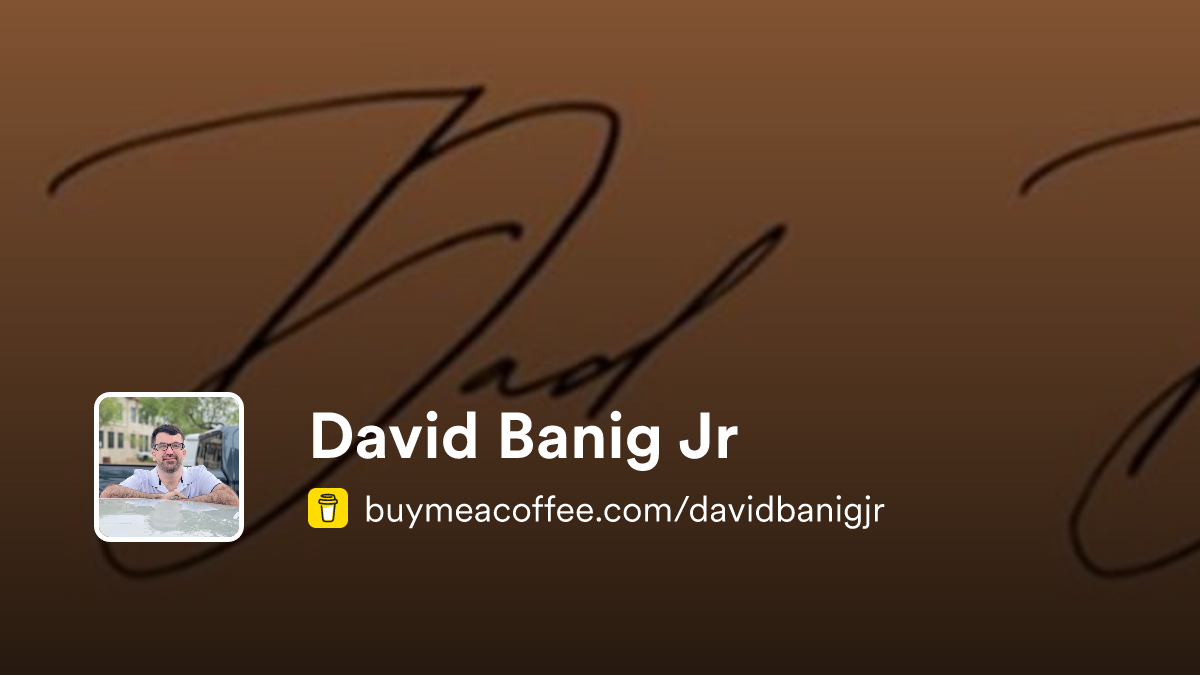 David Banig Jr is Writing for my website/newsletter The Dad Diary - Buymeacoffee