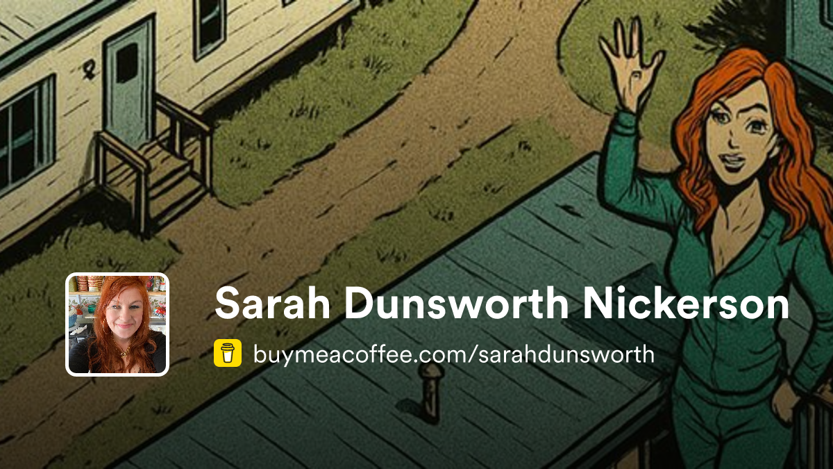 Sarah Dunsworth Nickerson is Having a puff with my trailer park pals ...