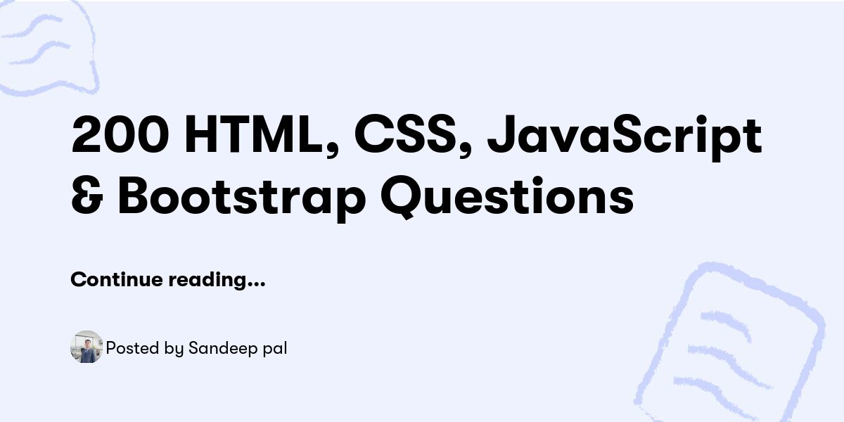 200+ HTML, CSS, JavaScript & Bootstrap Questions — Sandeep pal ...