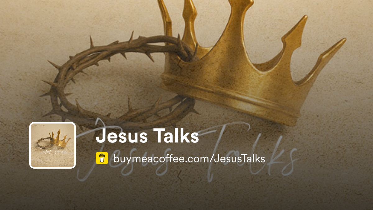 Jesus Talks is Making Jesus known, in every conversation. - Buymeacoffee