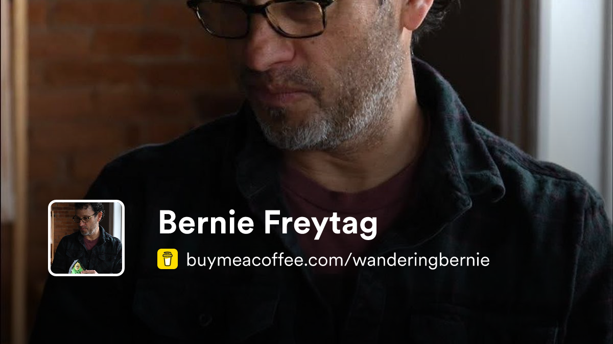 Bernie Freytag is A book, some drawings, music, and anything else I can get my hands on ...