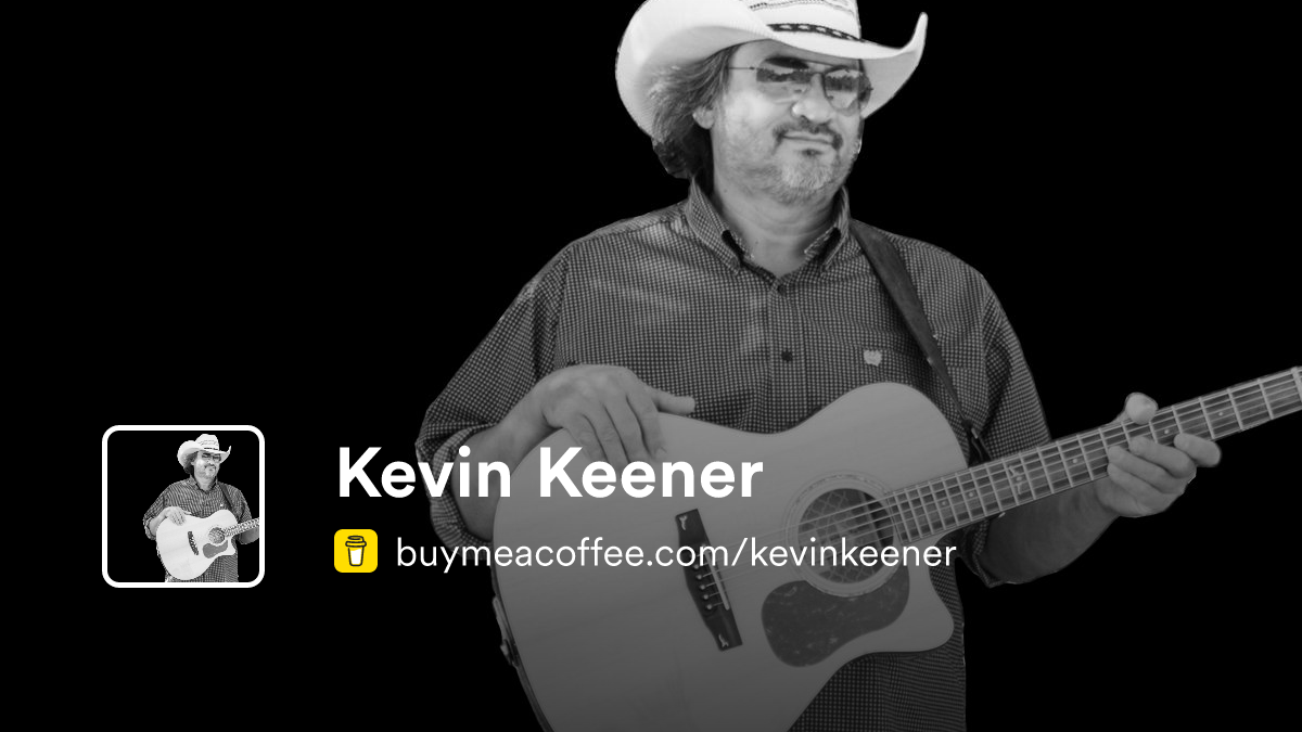 Kevin Keener is Texas country/rock - Buymeacoffee