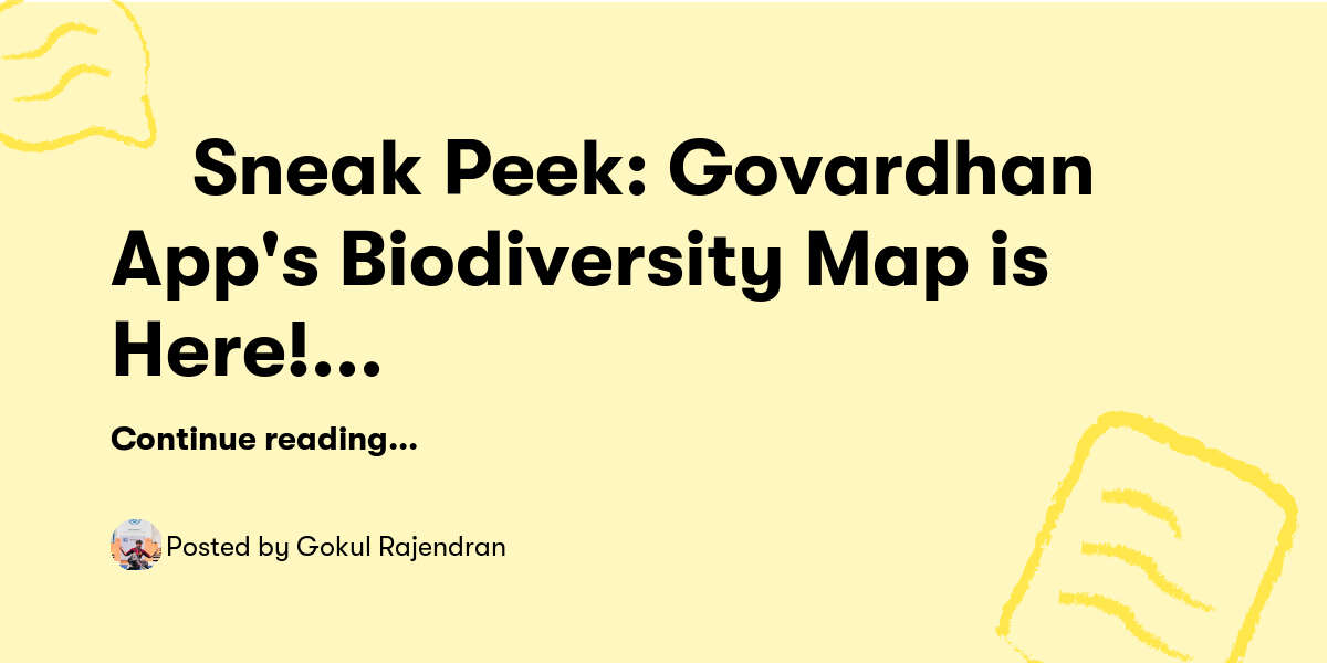 🌿 Sneak Peek: Govardhan App's Biodiversity Map is Here! 🐾 — Gokul ...