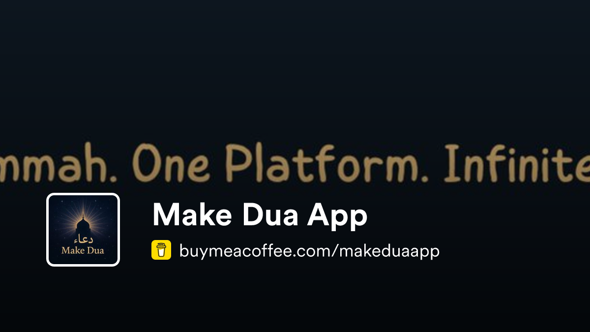 Make Dua App is a beautiful, halal mobile app that connects the Ummah. - Buymeacoffee
