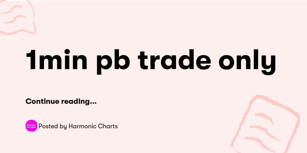 1min pb trade only — Harmonic Charts - Buymeacoffee