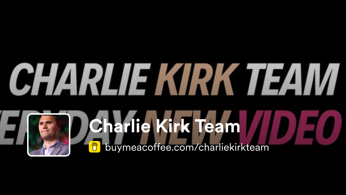 Gallery | Charlie Kirk Team - Buymeacoffee