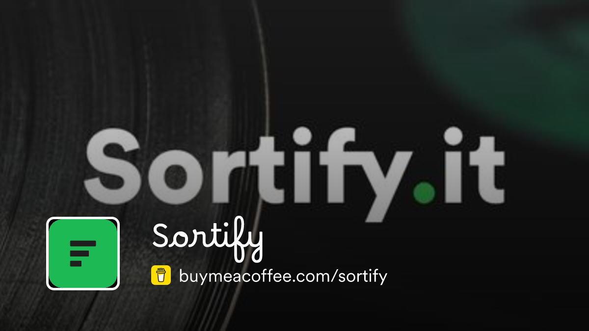 Sortify is an organizing tool created for Spotify. - Buymeacoffee