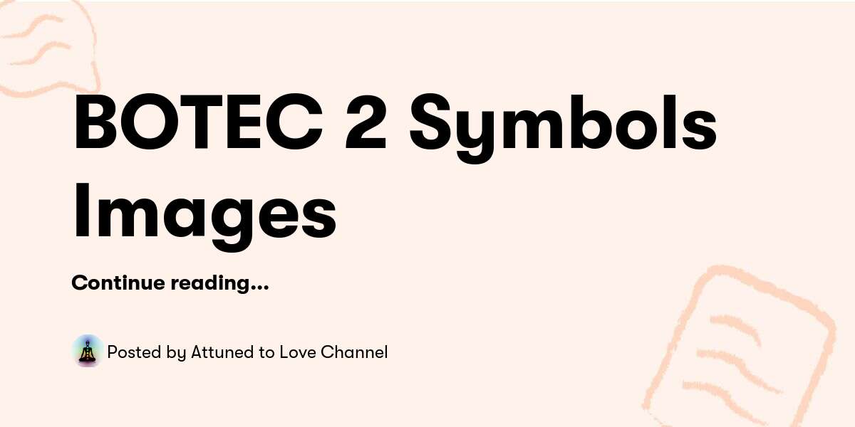 BOTEC 2 Symbols Images — Attuned to Love Channel - Buymeacoffee