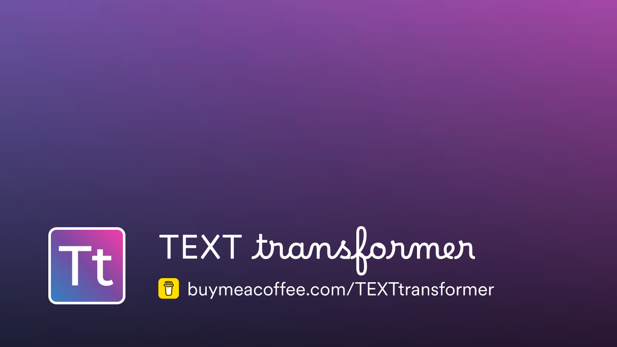 TEXT transformer is software - Buymeacoffee