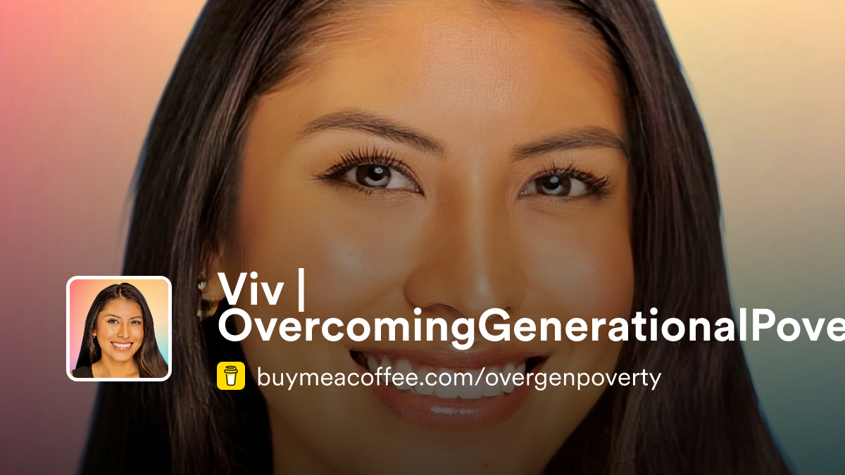 Viv | OvercomingGenerationalPoverty - Buymeacoffee