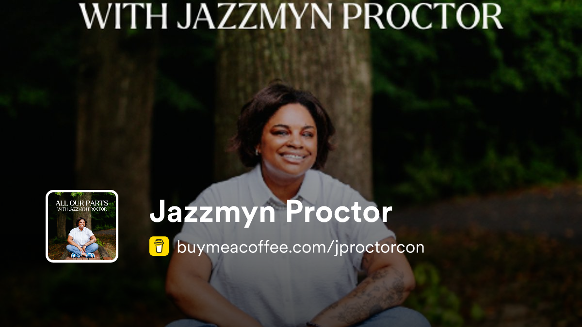 Jazzmyn Proctor - Buymeacoffee