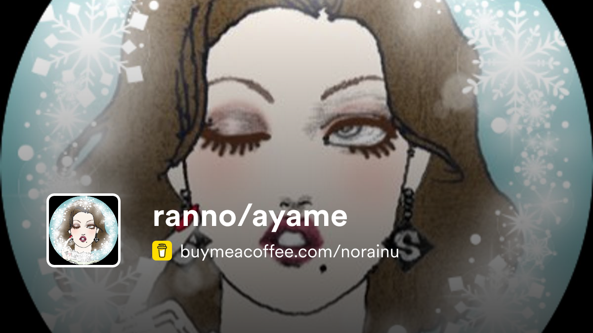 ranno/ayame is I run 3 blogs with museum reports & essay/food reports/book review - Buymeacoffee
