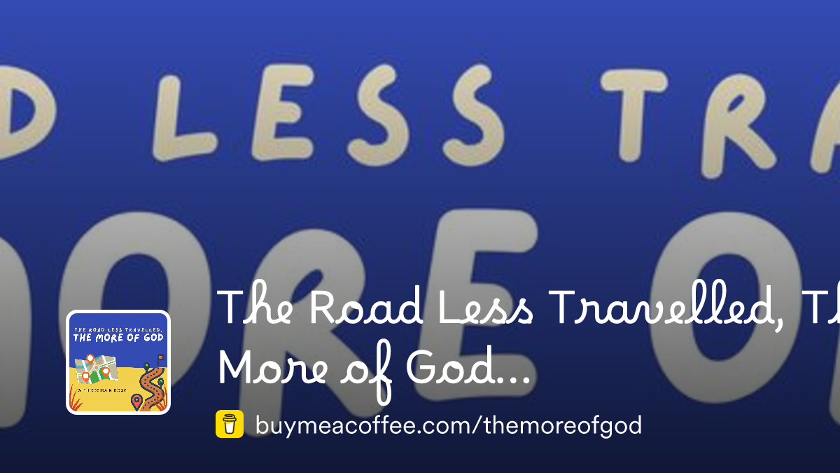 The Road Less Travelled, The More of God Podcast by Regina D. Jemison ...