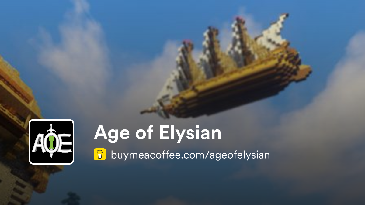 Age of Elysian is A unique Towny MMORPG Minecraft Server - Buymeacoffee