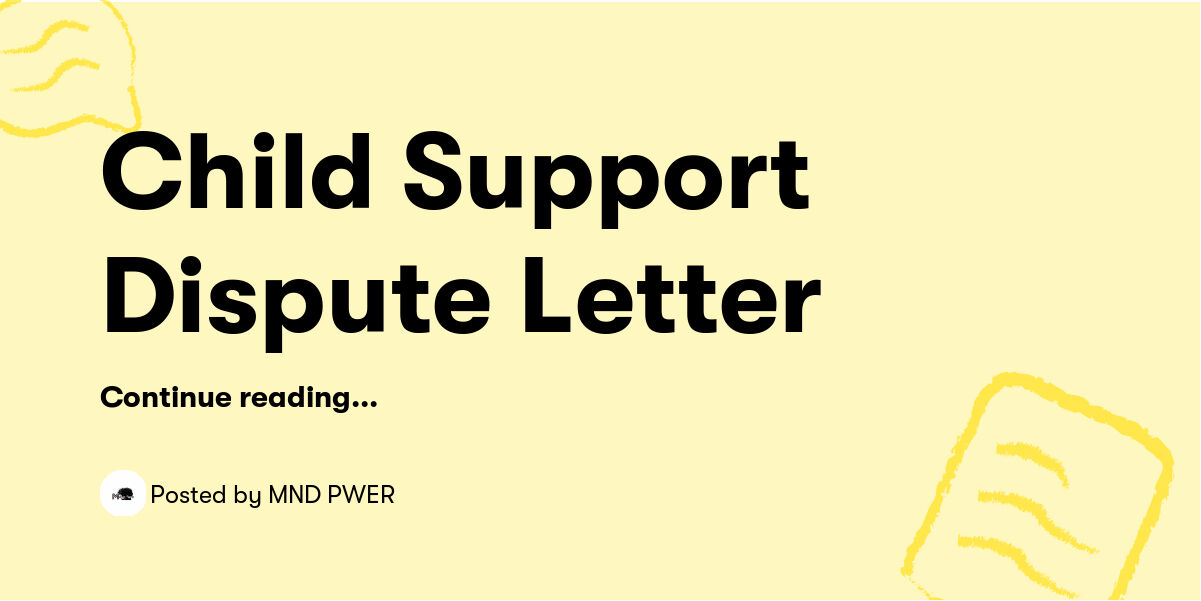 Child Support Dispute Letter — M🧨ND P💣WER - Buymeacoffee