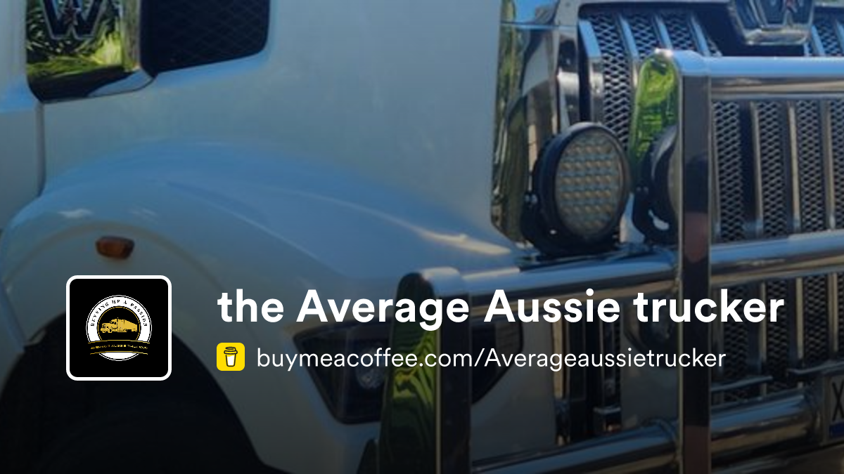 the Average Aussie trucker is YouTube videos - Buymeacoffee