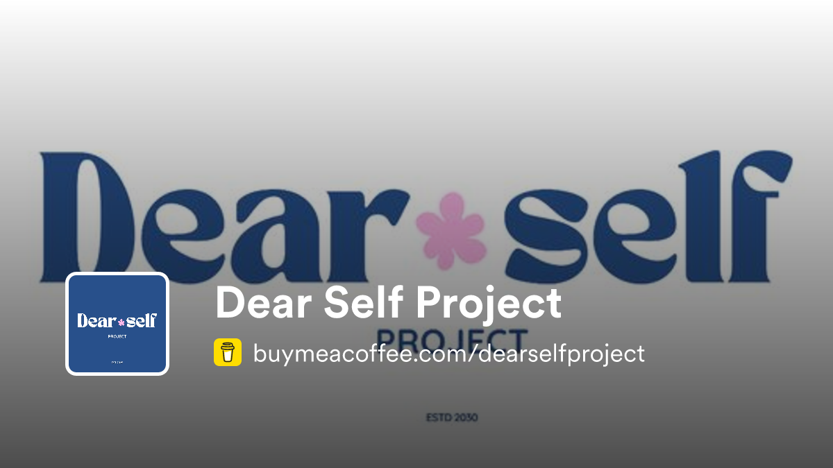 Dear Self Project is Cuidando la mejor versión de ti 💌 - Buymeacoffee