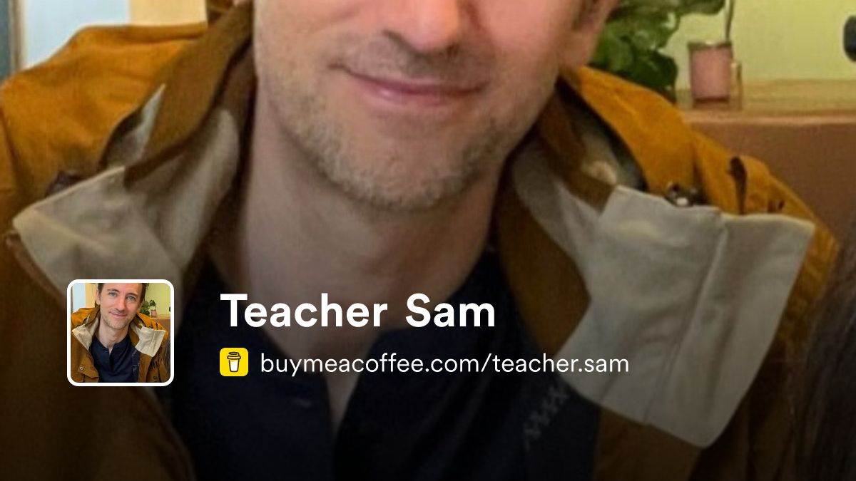 Teacher Sam - Buymeacoffee