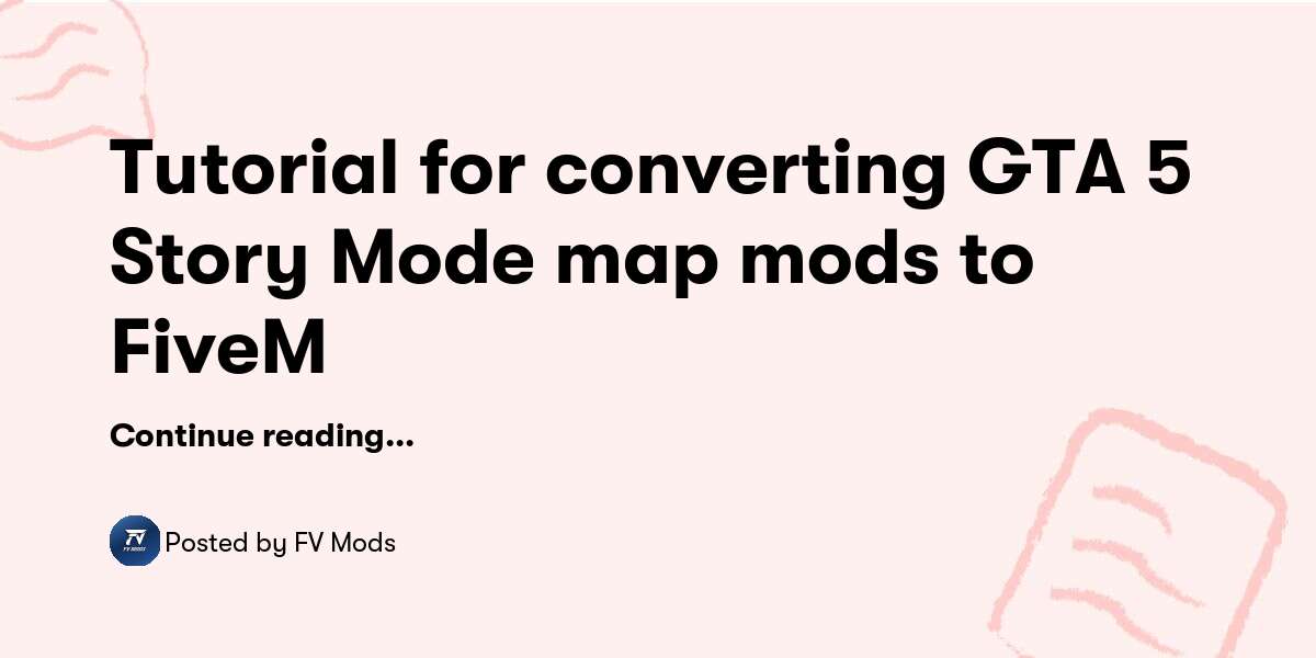 Tutorial for converting GTA 5 Story Mode map mods to FiveM — FV Mods ...