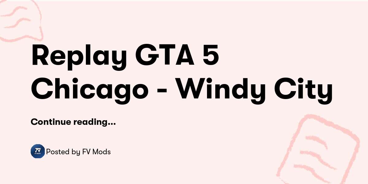 Replay GTA 5 Chicago - Windy City — FV Mods - Buymeacoffee
