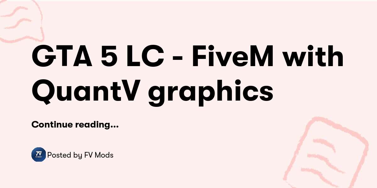 GTA 5 LC - FiveM with QuantV graphics — FV Mods - Buymeacoffee