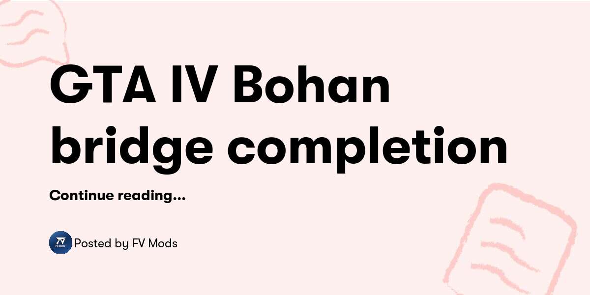 GTA IV Bohan bridge completion — FV Mods - Buymeacoffee