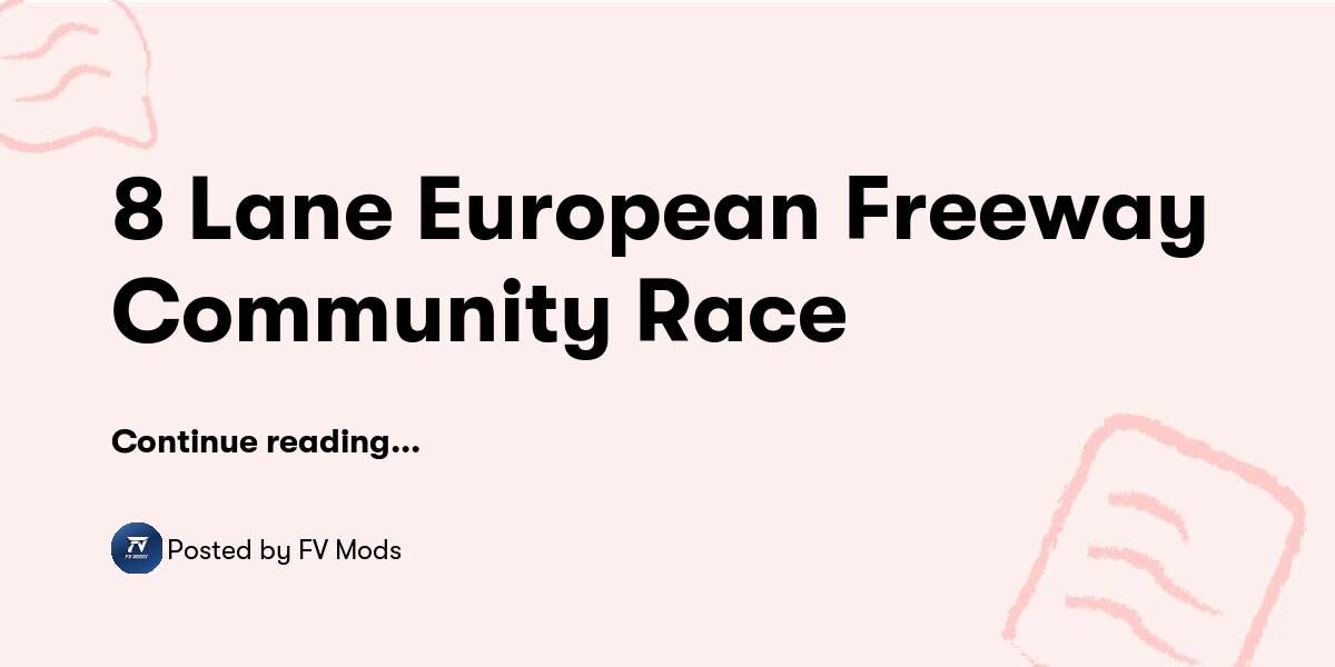 8 Lane European Freeway Community Race — FV Mods - Buymeacoffee