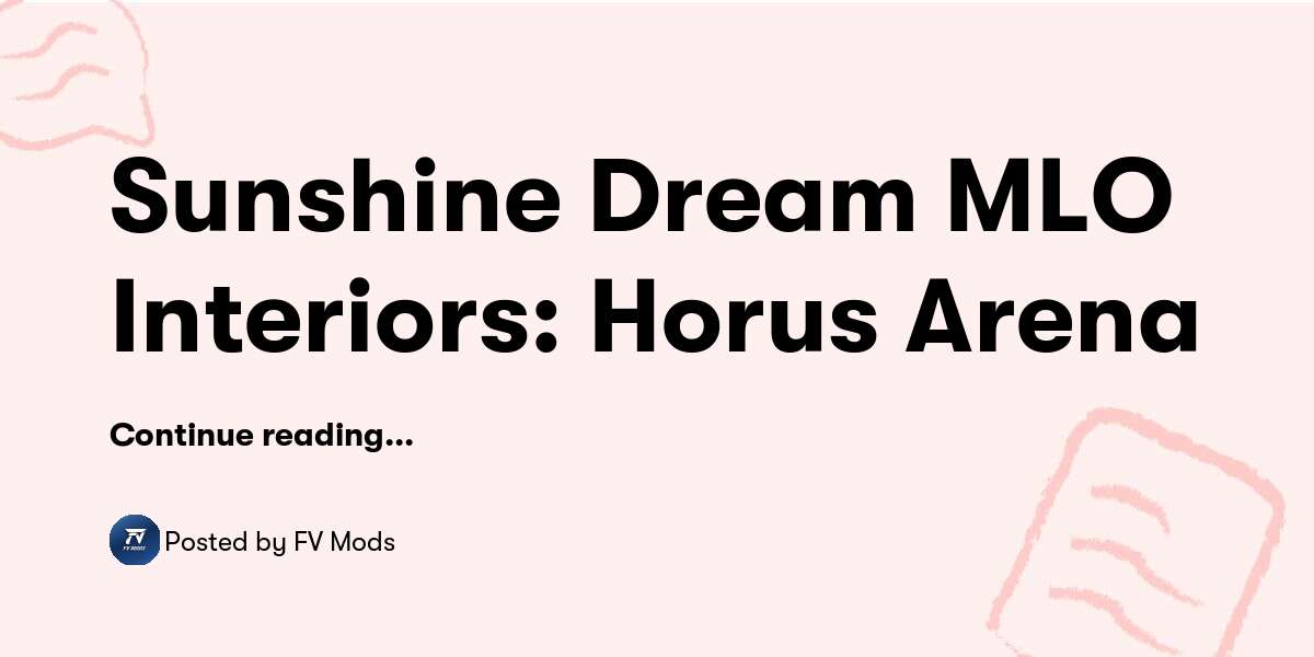 Sunshine Dream MLO Interiors: Horus Arena — FV Mods - Buymeacoffee