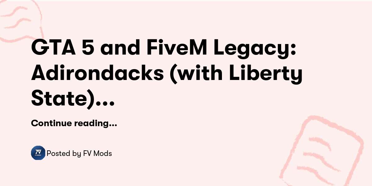 GTA 5 and FiveM Legacy: Adirondacks (with Liberty State) release — FV ...