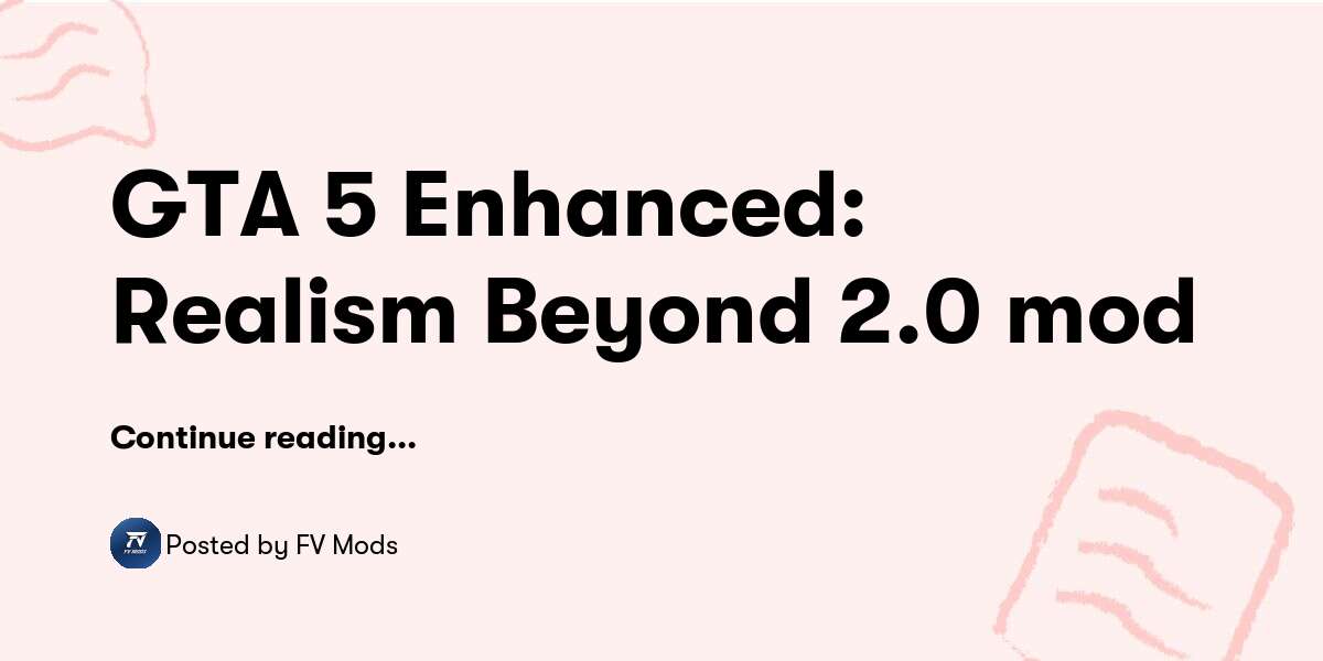 GTA 5 Enhanced: Realism Beyond 2.0 mod — FV Mods - Buymeacoffee