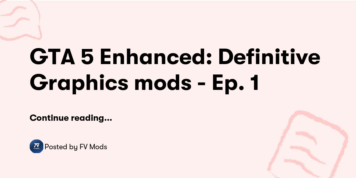 GTA 5 Enhanced: Definitive Graphics mods - Ep. 1 — FV Mods - Buymeacoffee