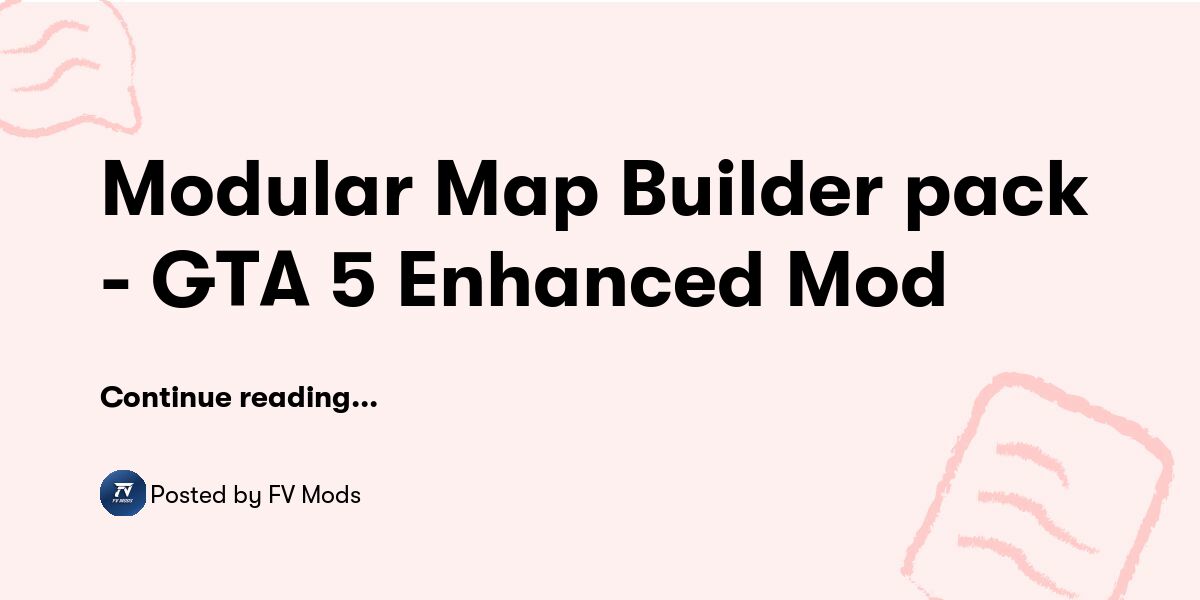 Modular Map Builder pack - GTA 5 Enhanced Mod — FV Mods - Buymeacoffee