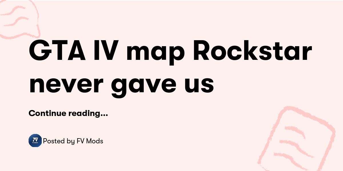 GTA IV map Rockstar never gave us — FV Mods - Buymeacoffee