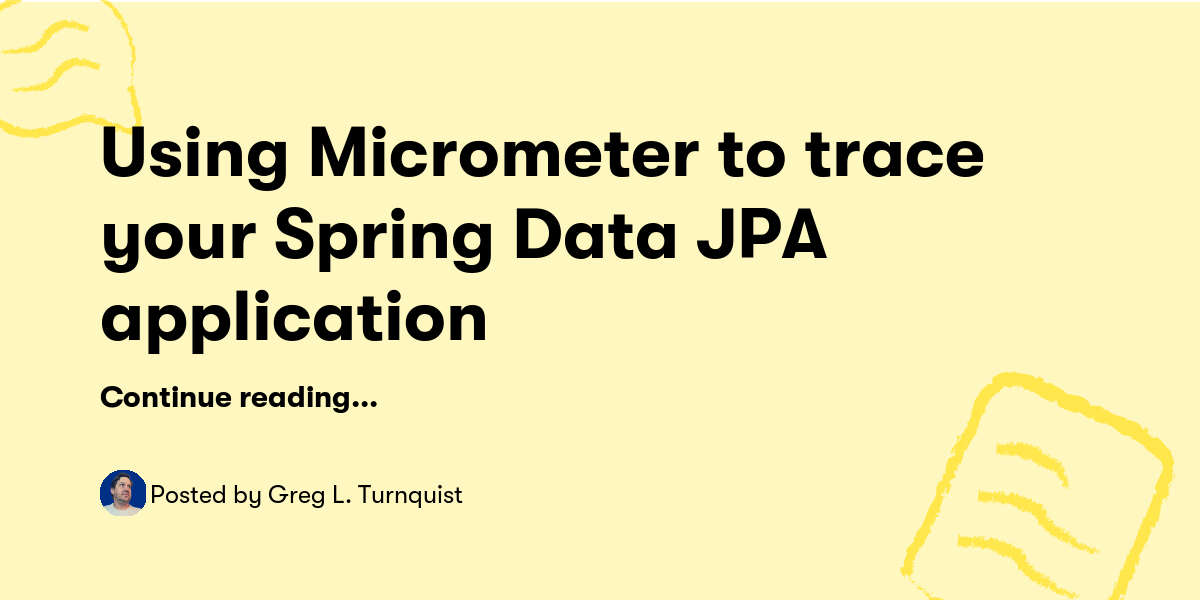 Using Micrometer to trace your Spring Data JPA application — Greg L. Turnquist - Buymeacoffee