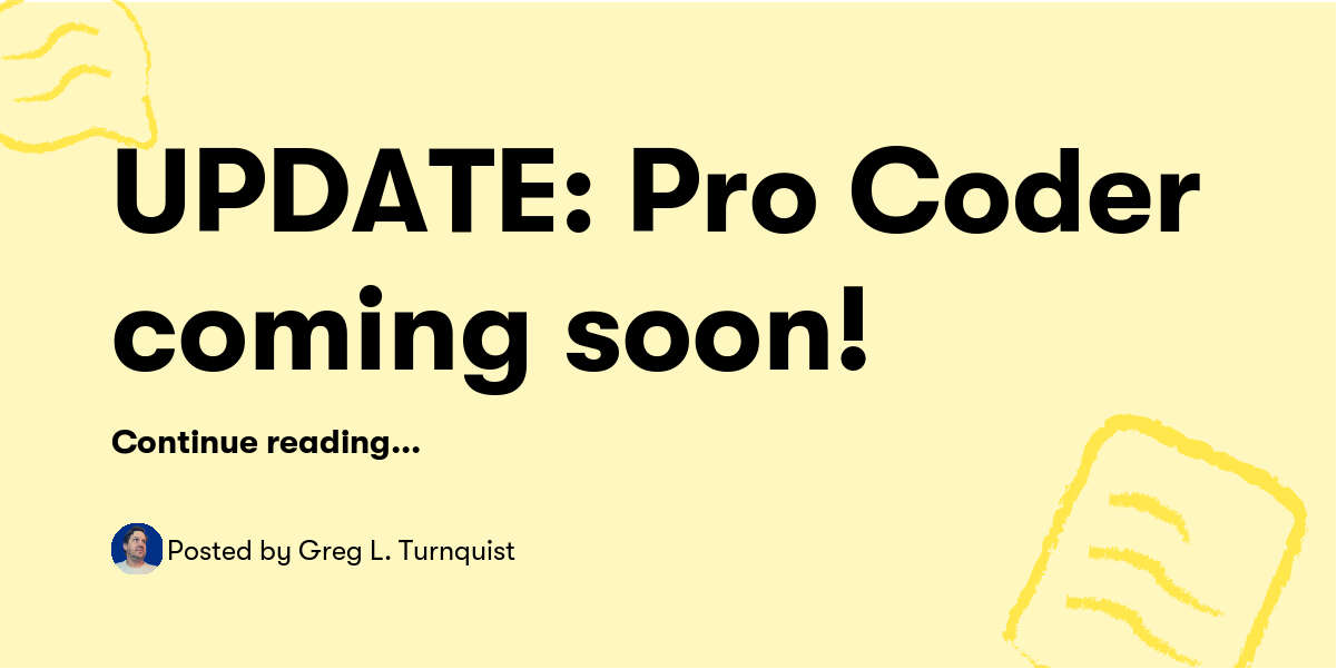 UPDATE: Pro Coder coming soon! — Greg L. Turnquist - Buymeacoffee