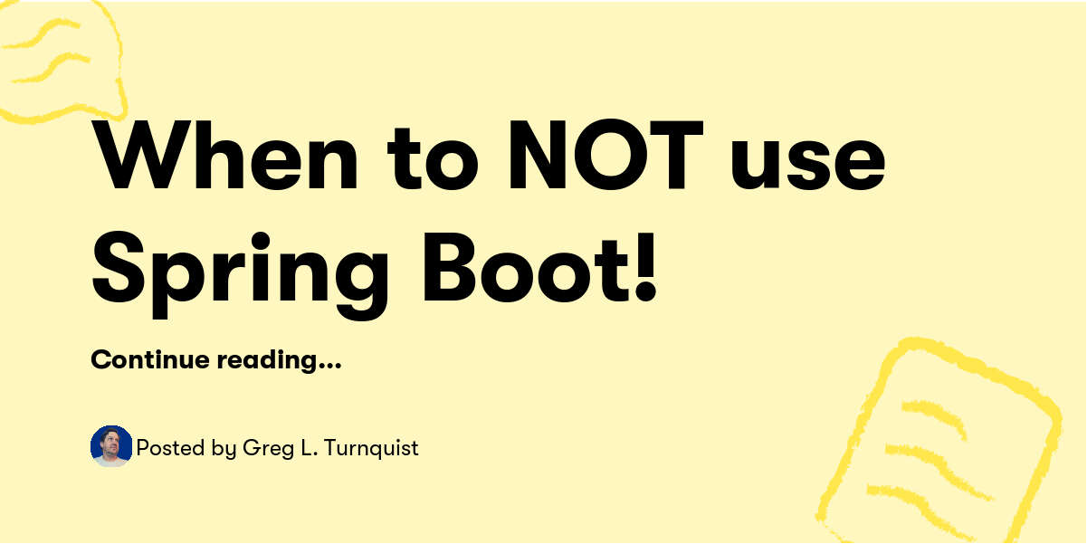 When To Not Use Spring Boot — Greg L Turnquist Buymeacoffee