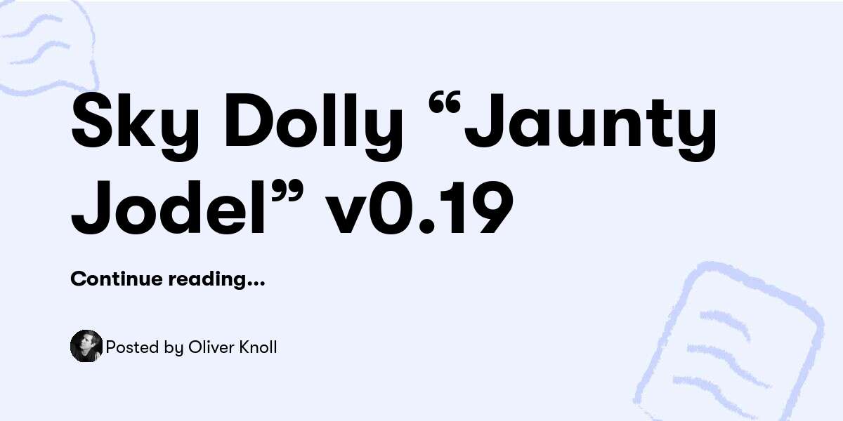 Sky Dolly “Jaunty Jodel” v0.19 — Oliver Knoll - Buymeacoffee