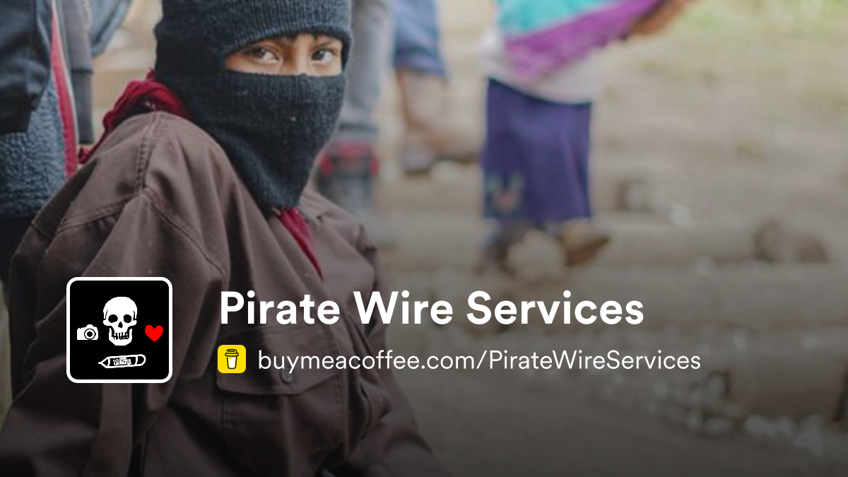 Pirate Wire Services is Indie Journalism on LATAM and migration ...