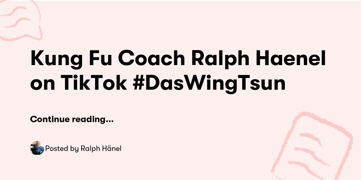 Kung Fu Coach Ralph Haenel on TikTok #DasWingTsun — Ralph Hänel ...