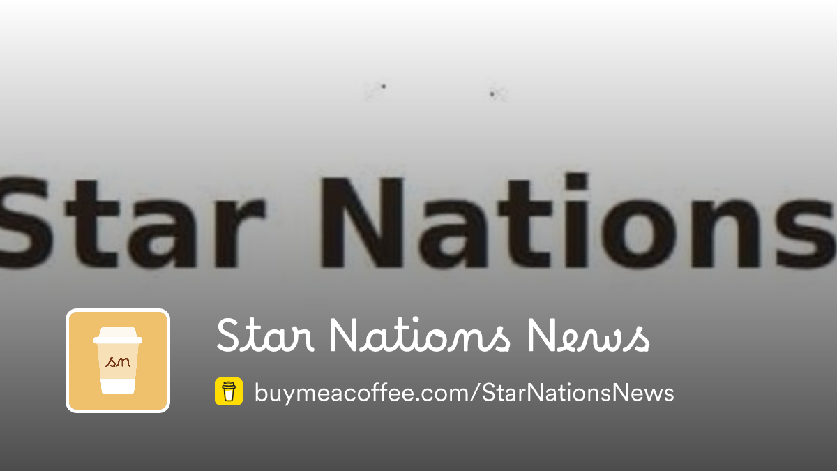 Star Nations News℠ is Star Nations News℠ shares and reports ...