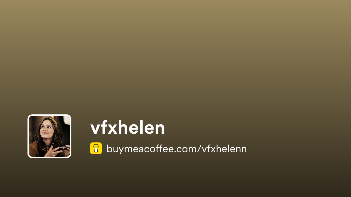 vfxhelen's Shop | Buy Me a Coffee - Buymeacoffee