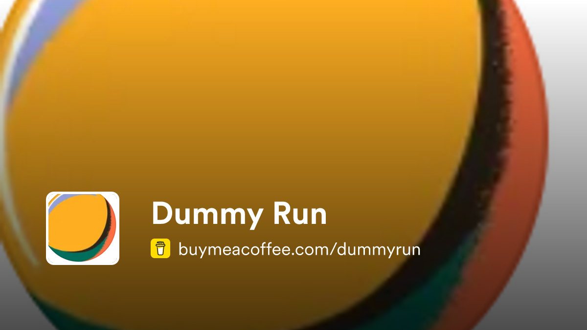 Dummy Run - Buymeacoffee