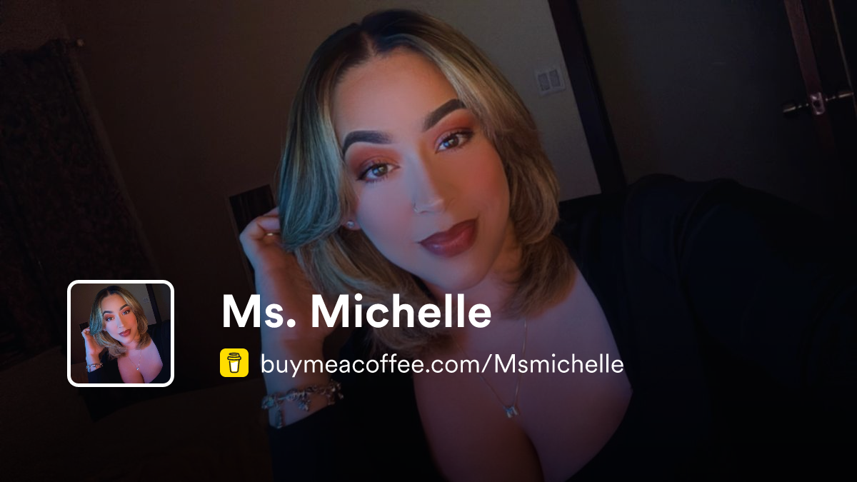 Ms. Michelle - Buymeacoffee