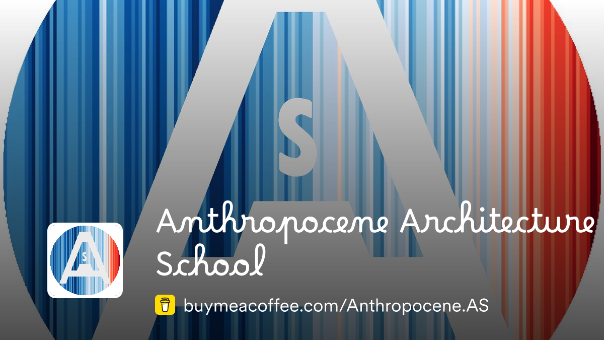 Anthropocene Architecture School is cultivating Climate Literacy in ...