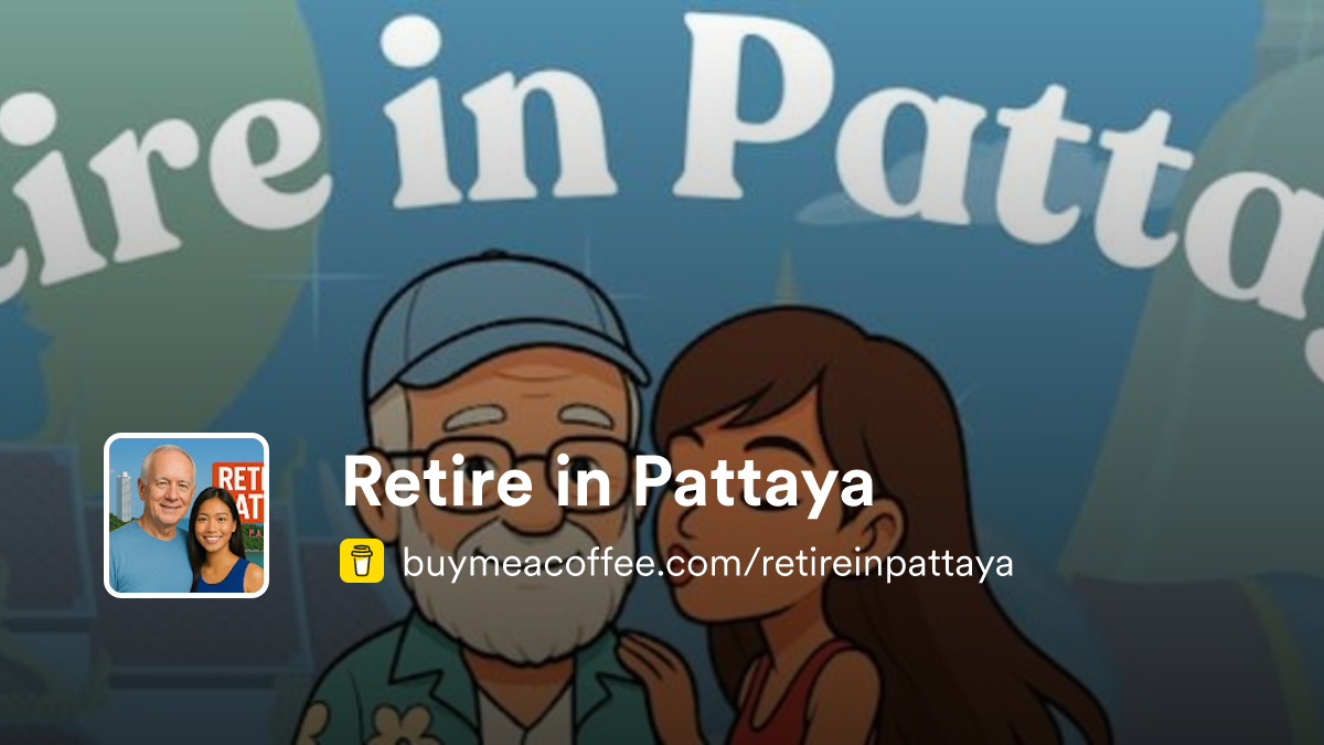 Retire in Pattaya is videos - Buymeacoffee
